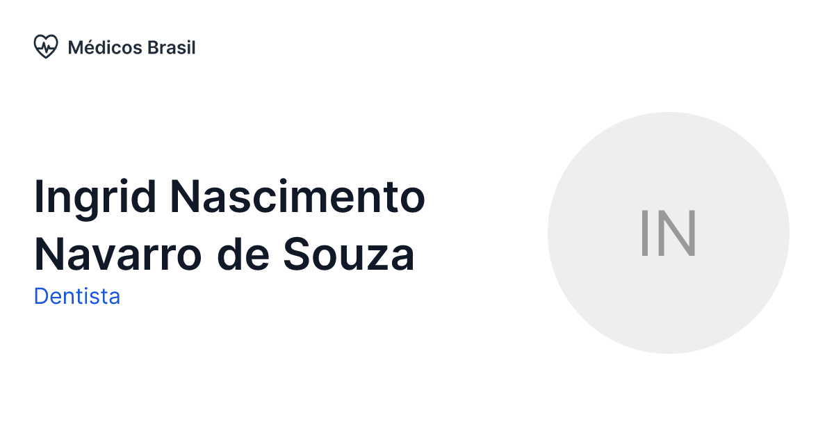 Ingrid Nascimento Navarro de Souza - Dentista | Médicos Brasil