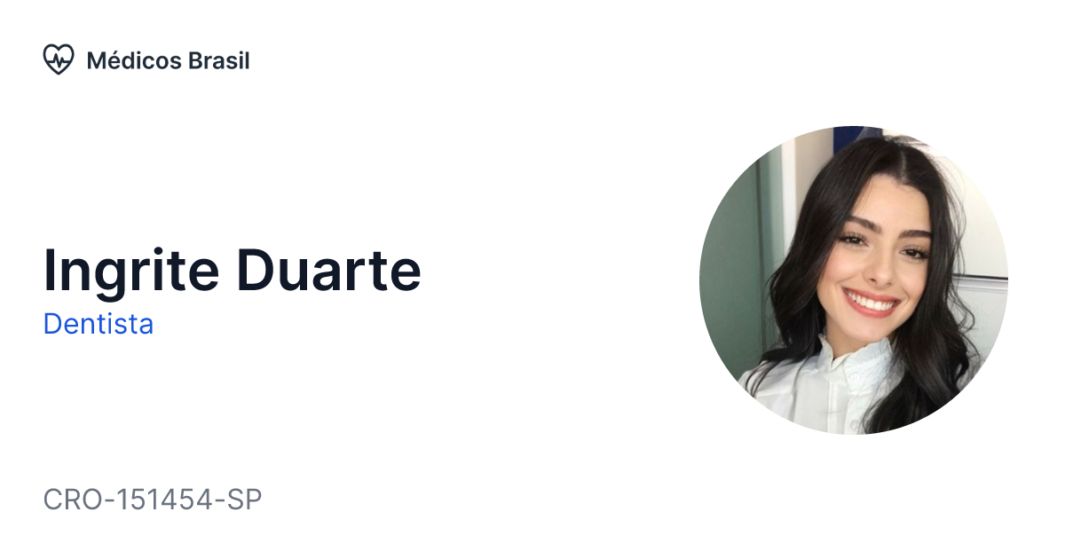 Ingrite Duarte - Dentista | Médicos Brasil