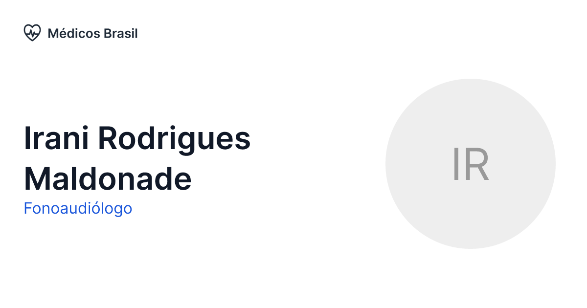 Irani Rodrigues Maldonade - Fonoaudiólogo | Médicos Brasil