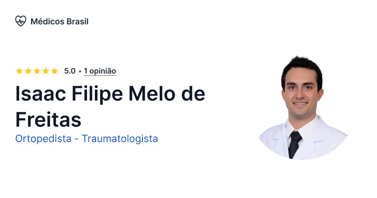 Isaac Filipe Melo de Freitas - Ortopedista - Traumatologista | Médicos ...