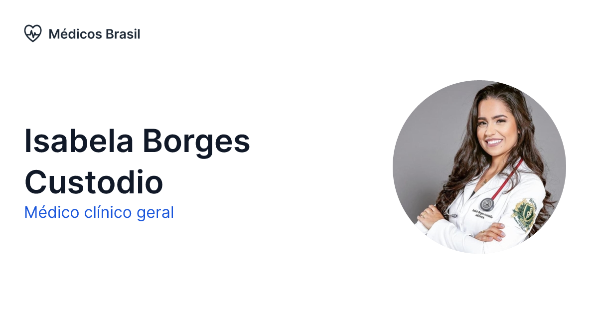 Isabela Borges Custodio - Médico clínico geral | Médicos Brasil