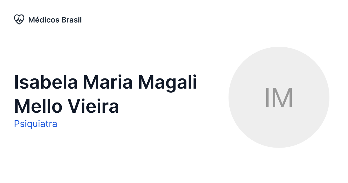 Isabela Maria Magali Mello Vieira - Psiquiatra | Médicos Brasil