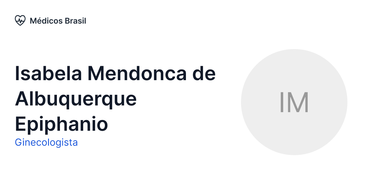 Isabela Mendonca de Albuquerque Epiphanio - Ginecologista | Médicos Brasil