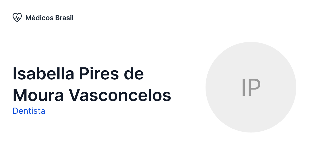 Isabella Pires de Moura Vasconcelos - Dentista | Médicos Brasil