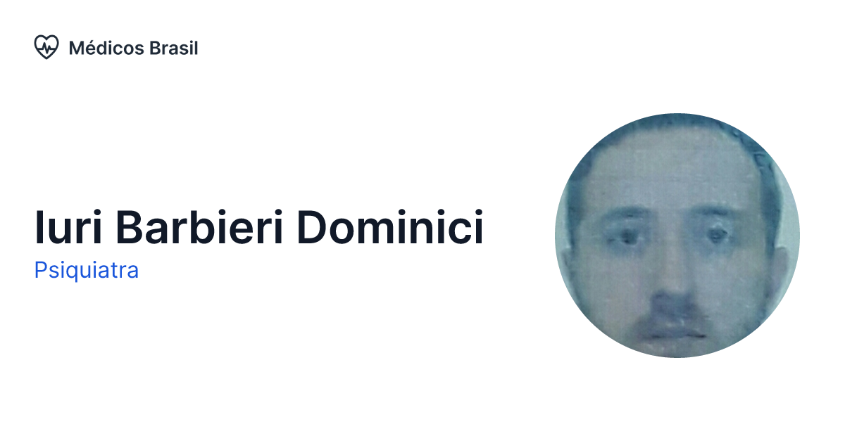 Iuri Barbieri Dominici - Psiquiatra | Médicos Brasil