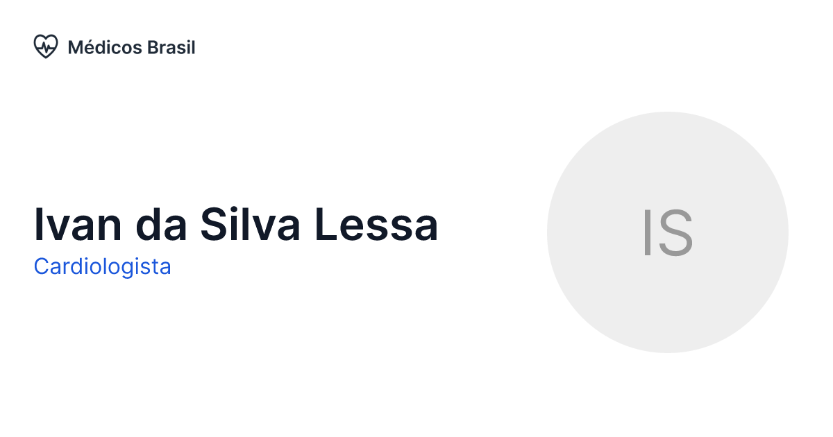 Ivan da Silva Lessa - Cardiologista | Médicos Brasil
