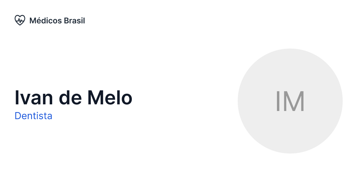 Ivan de Melo - Dentista | Médicos Brasil