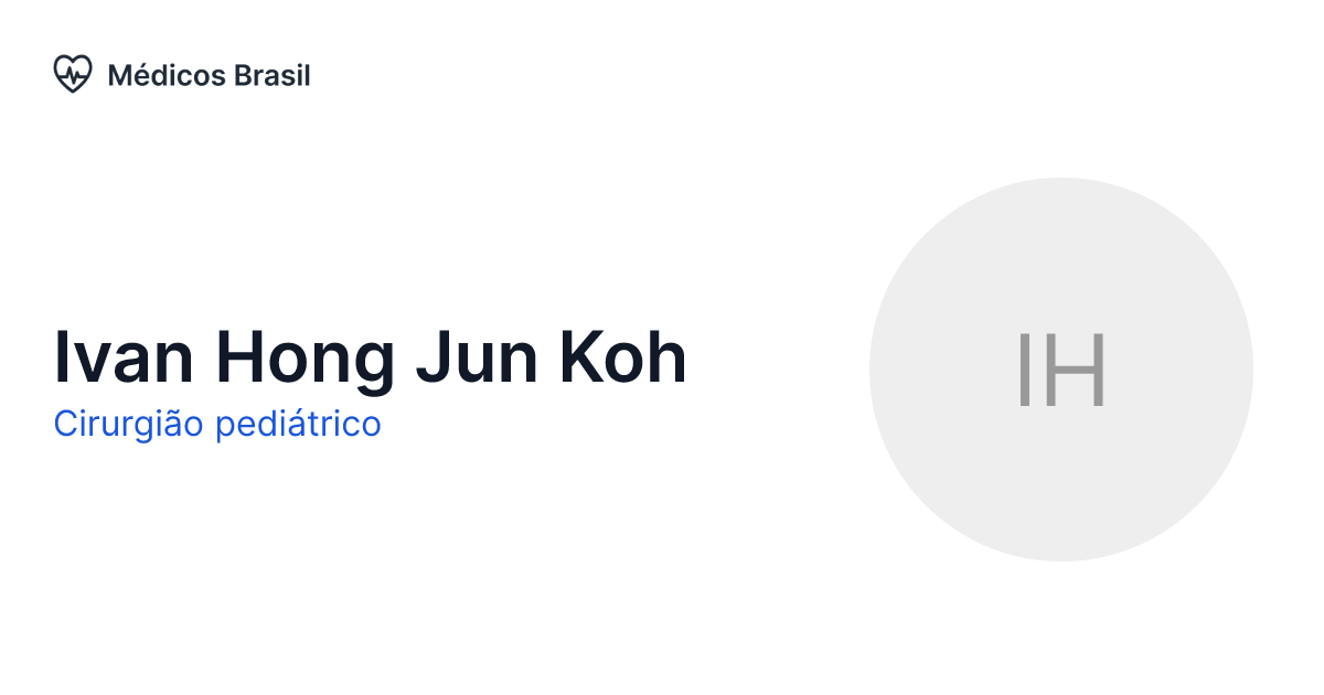 Ivan Hong Jun Koh - Cirurgião pediátrico | Médicos Brasil