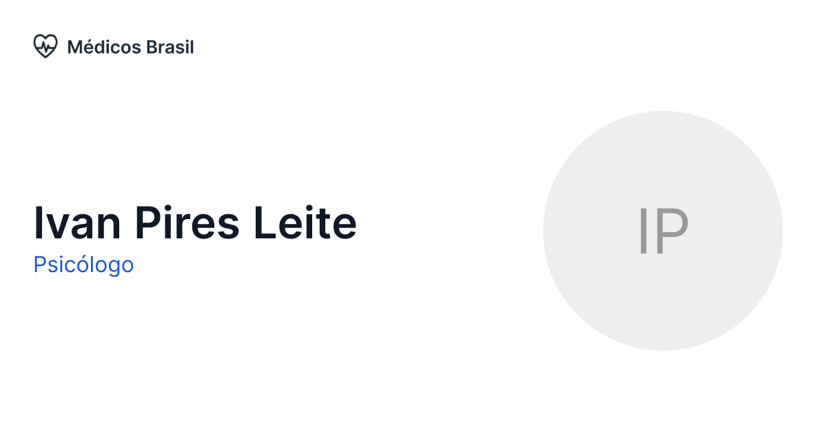 Ivan Pires Leite - Psicólogo | Médicos Brasil