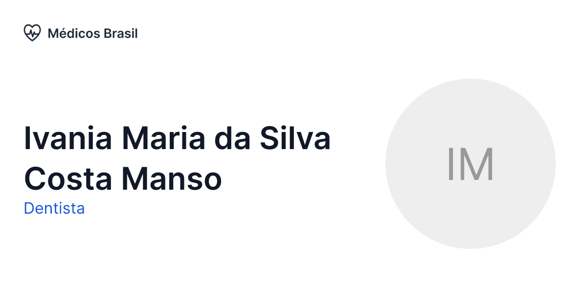 Ivania Maria da Silva Costa Manso - Dentista | Médicos Brasil