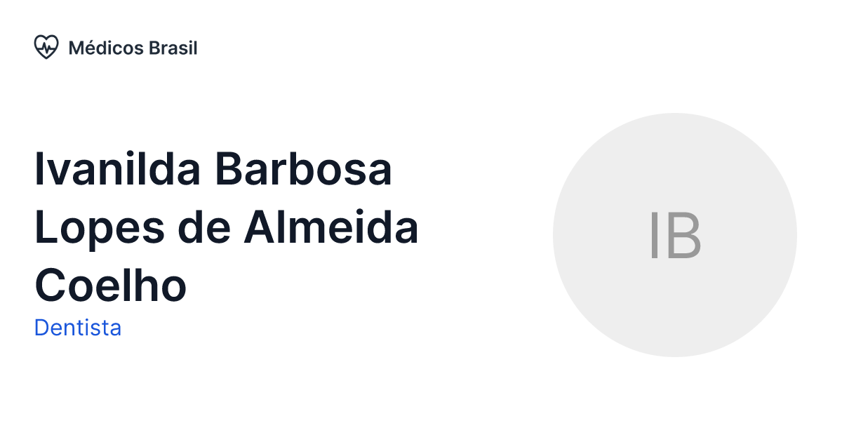 Ivanilda Barbosa Lopes de Almeida Coelho - Dentista | Médicos Brasil
