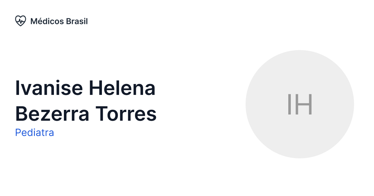 Ivanise Helena Bezerra Torres - Pediatra | Médicos Brasil