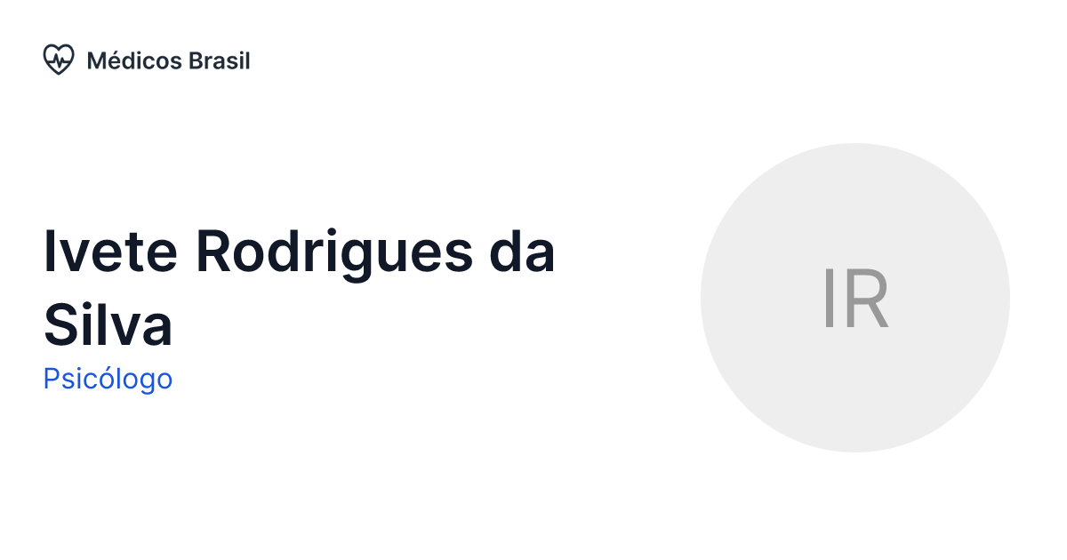 Ivete Rodrigues da Silva - Psicólogo | Médicos Brasil