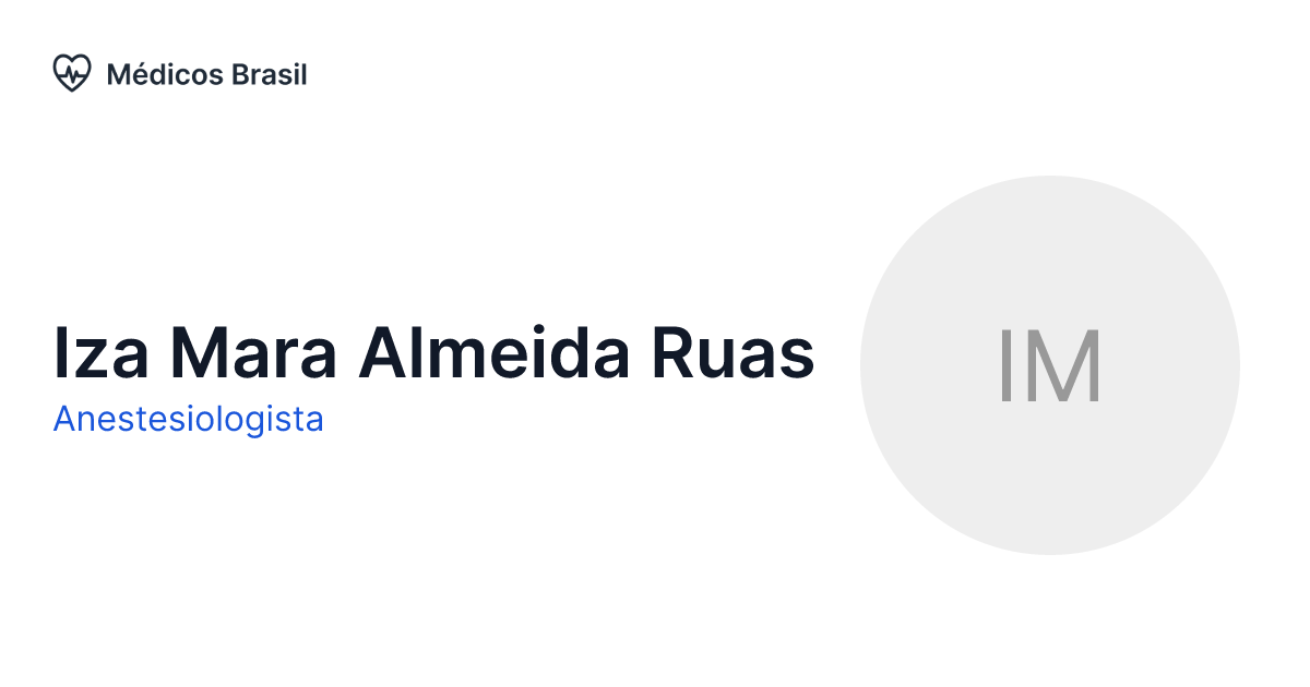 Iza Mara Almeida Ruas - Anestesiologista | Médicos Brasil