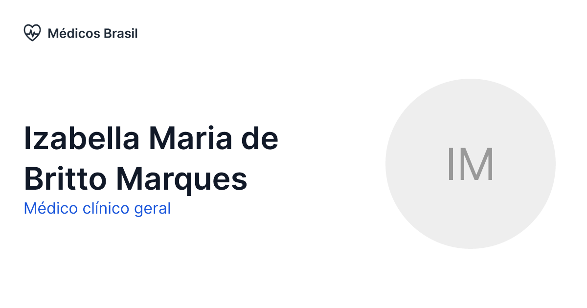 Izabella Maria de Britto Marques - Médico clínico geral | Médicos Brasil