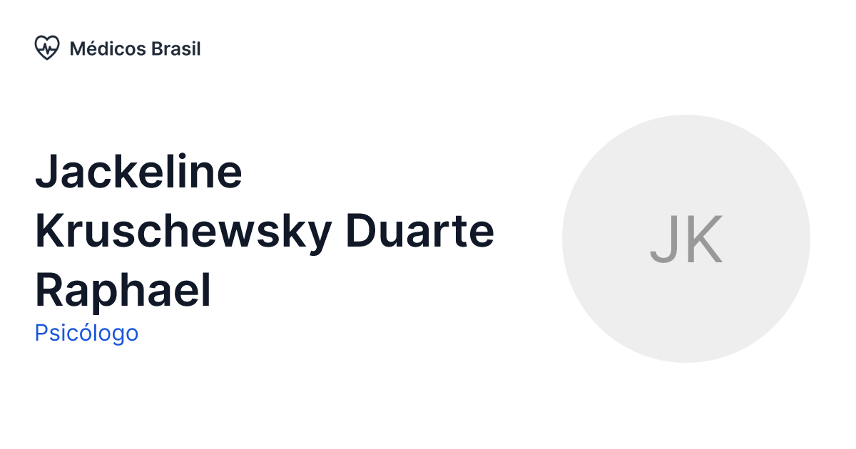 Jackeline Kruschewsky Duarte Raphael - Psicólogo | Médicos Brasil