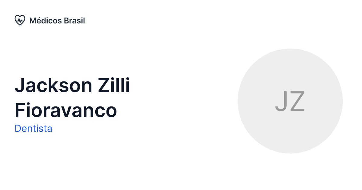 Jackson Zilli Fioravanco - Dentista | Médicos Brasil