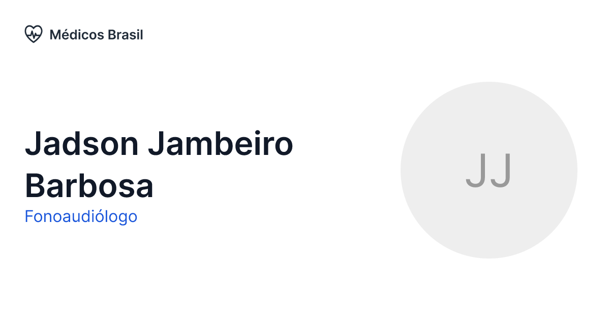 Jadson Jambeiro Barbosa - Fonoaudiólogo | Médicos Brasil