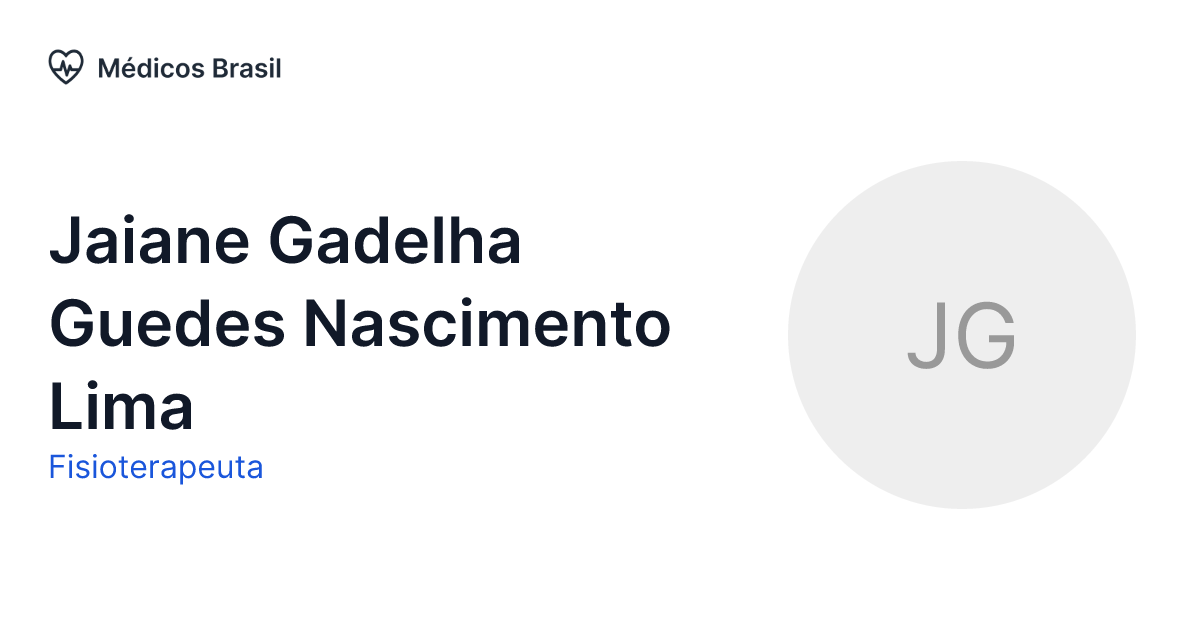 Jaiane Gadelha Guedes Nascimento Lima - Fisioterapeuta | Médicos Brasil