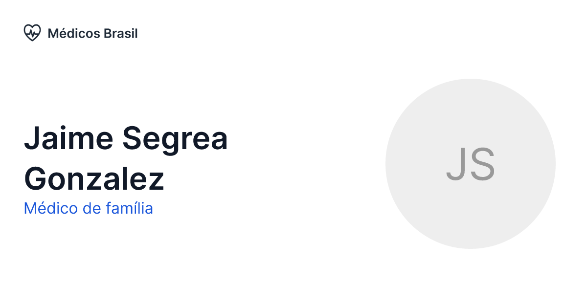 Jaime Segrea Gonzalez - Médico de família | Médicos Brasil