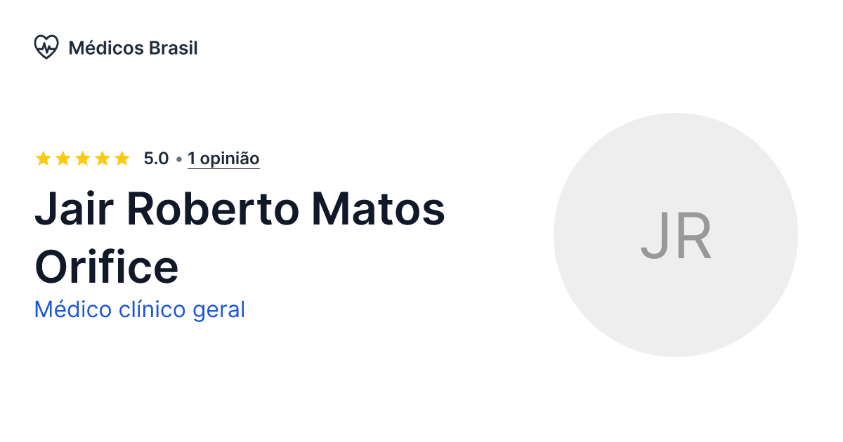 Jair Roberto Matos Orifice - Médico clínico geral | Médicos Brasil