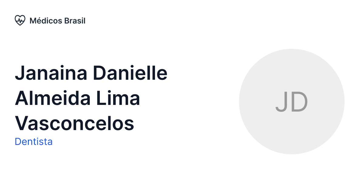 Janaina Danielle Almeida Lima Vasconcelos - Dentista | Médicos Brasil