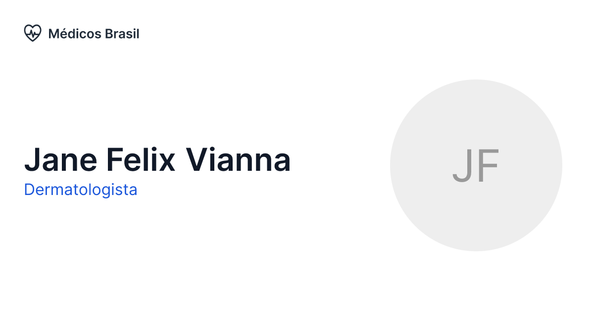 Jane Felix Vianna - Dermatologista | Médicos Brasil
