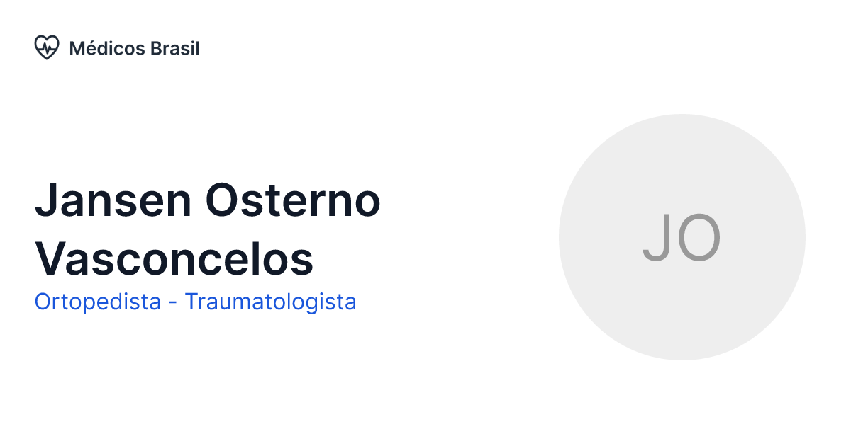 Jansen Osterno Vasconcelos - Ortopedista - Traumatologista | Médicos Brasil
