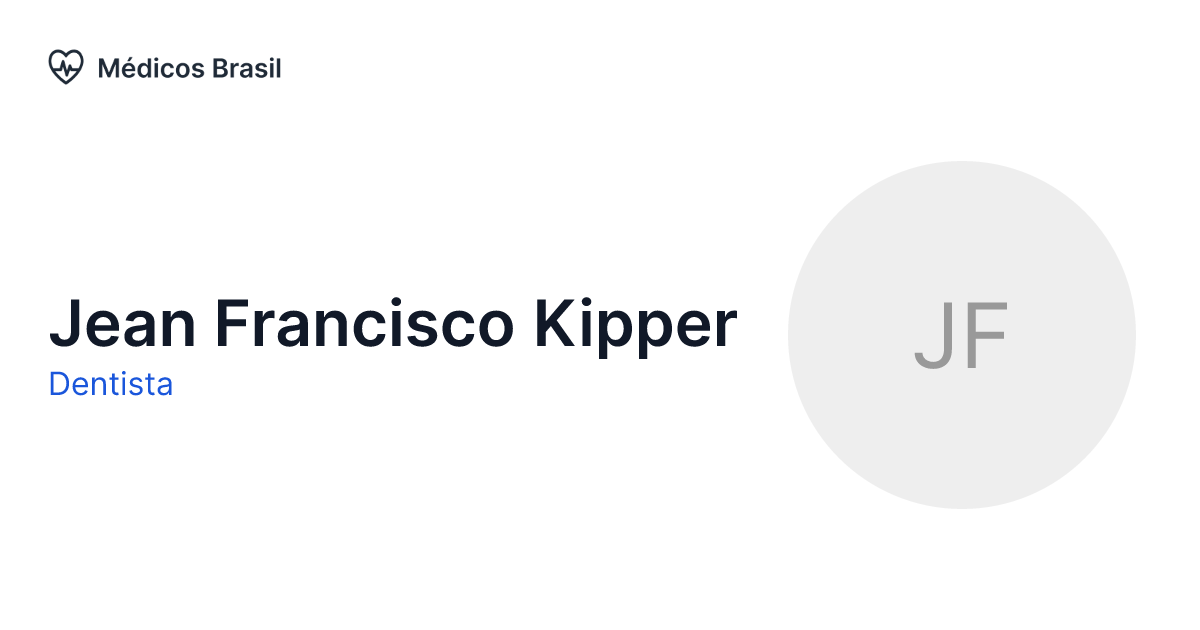 Jean Francisco Kipper - Dentista | Médicos Brasil