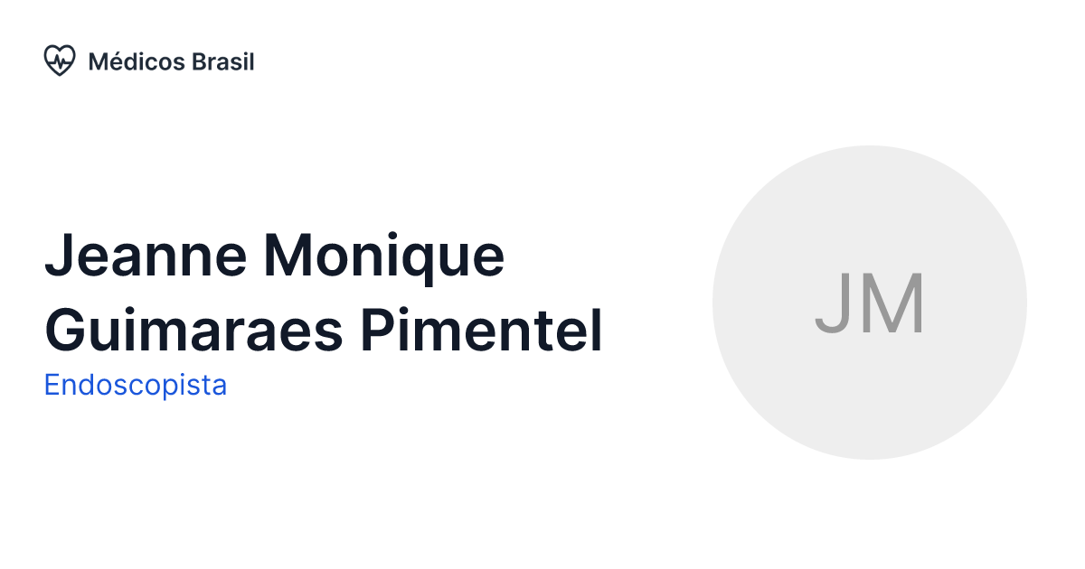 Jeanne Monique Guimaraes Pimentel - Endoscopista | Médicos Brasil