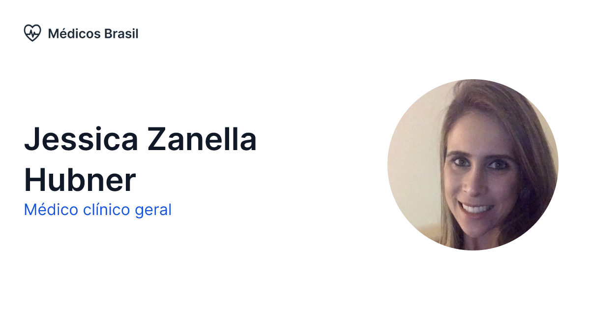 Jessica Zanella Hubner - Médico clínico geral | Médicos Brasil