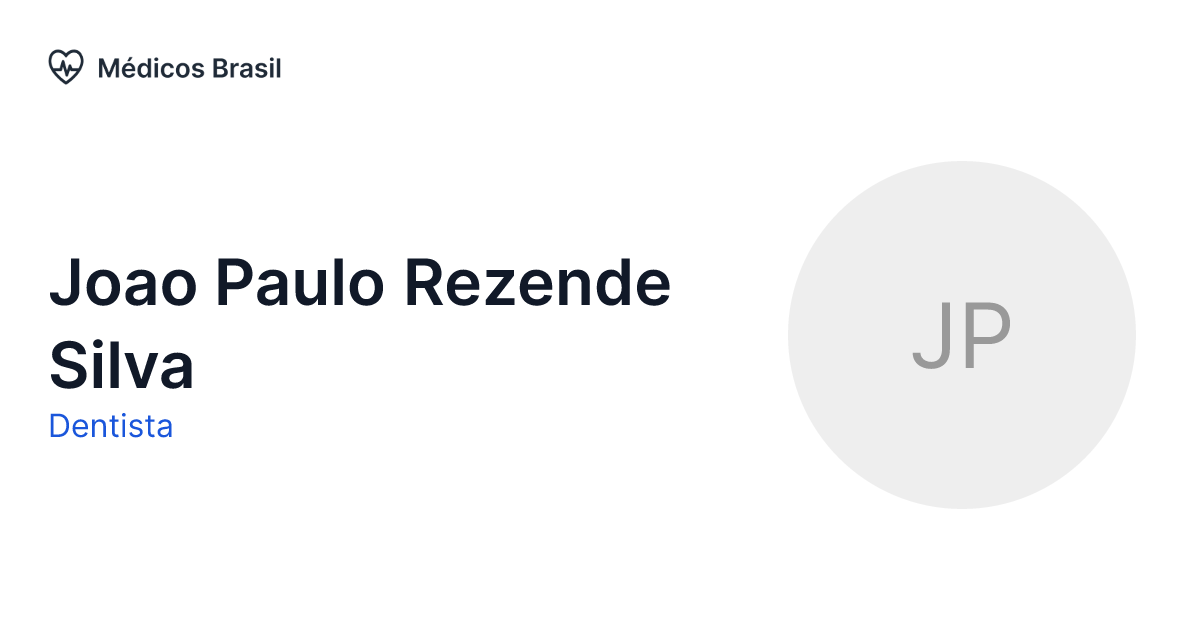 Joao Paulo Rezende Silva - Dentista | Médicos Brasil Joao Paulo Rezende Silva - Dentista | Médicos Brasil