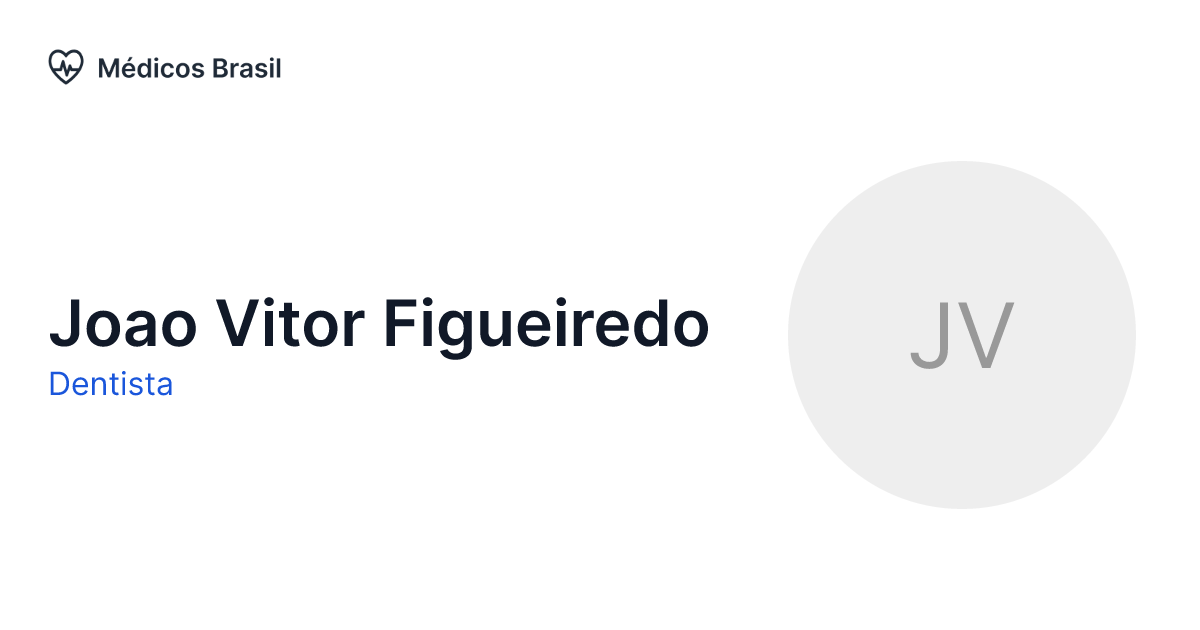 Joao Vitor Figueiredo - Dentista | Médicos Brasil
