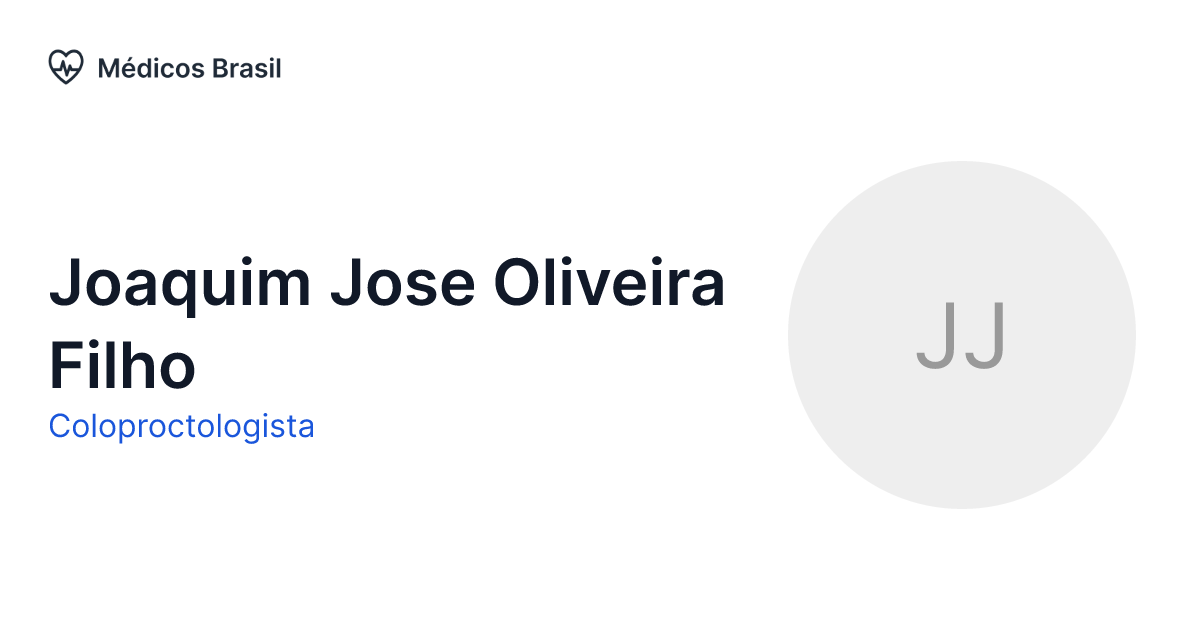 Joaquim Jose Oliveira Filho - Coloproctologista | Médicos Brasil