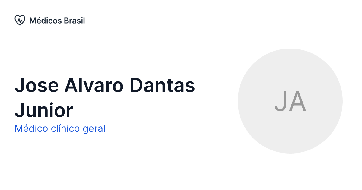 Jose Alvaro Dantas Junior - Médico clínico geral | Médicos Brasil