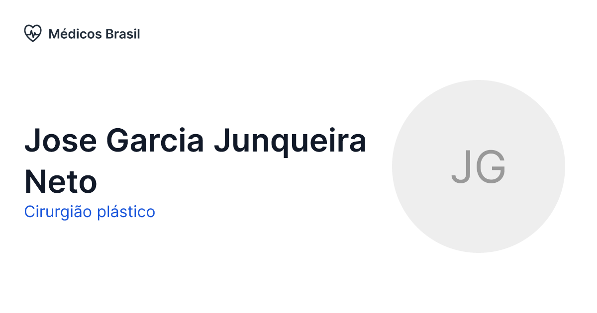 Jose Garcia Junqueira Neto - Cirurgião plástico | Médicos Brasil