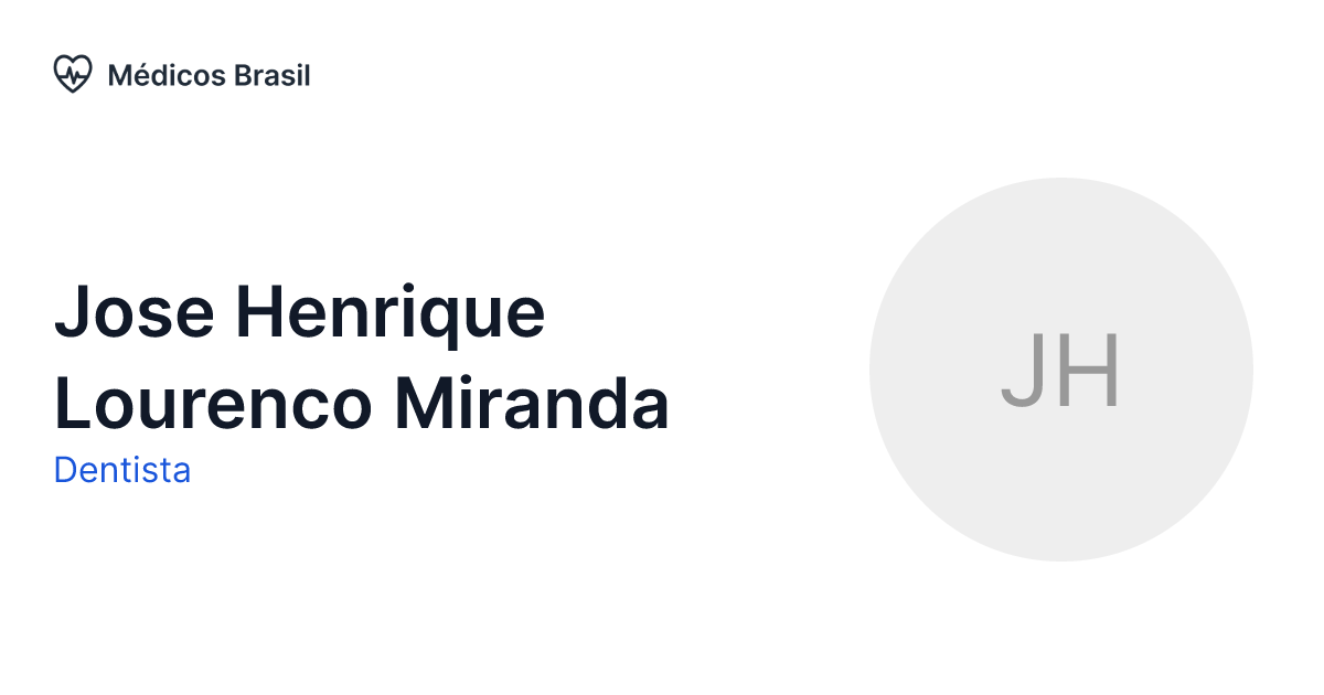 Jose Henrique Lourenco Miranda - Dentista | Médicos Brasil