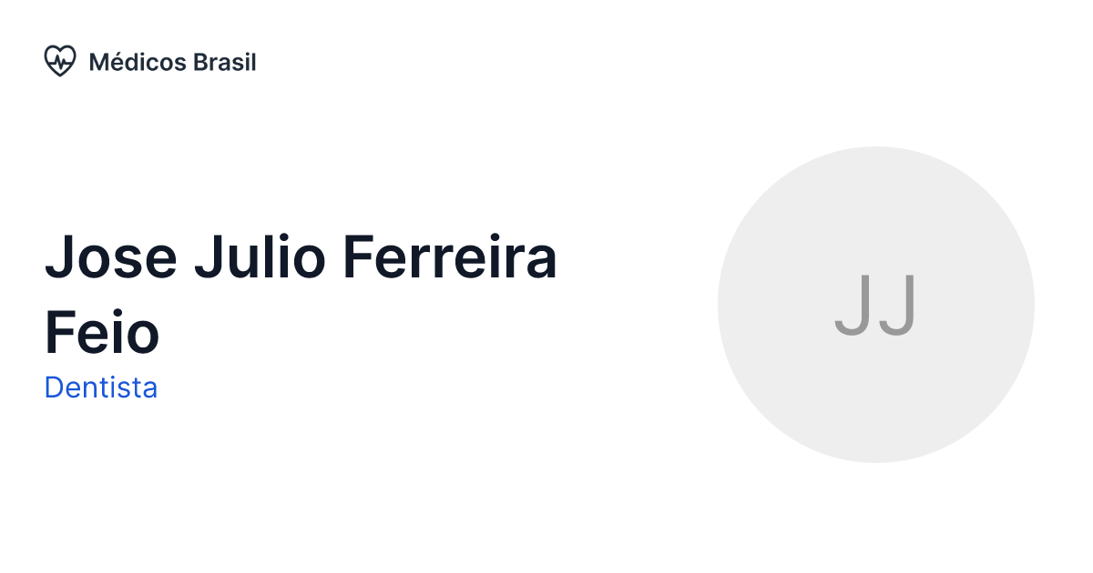 Jose Julio Ferreira Feio - Dentista | Médicos Brasil