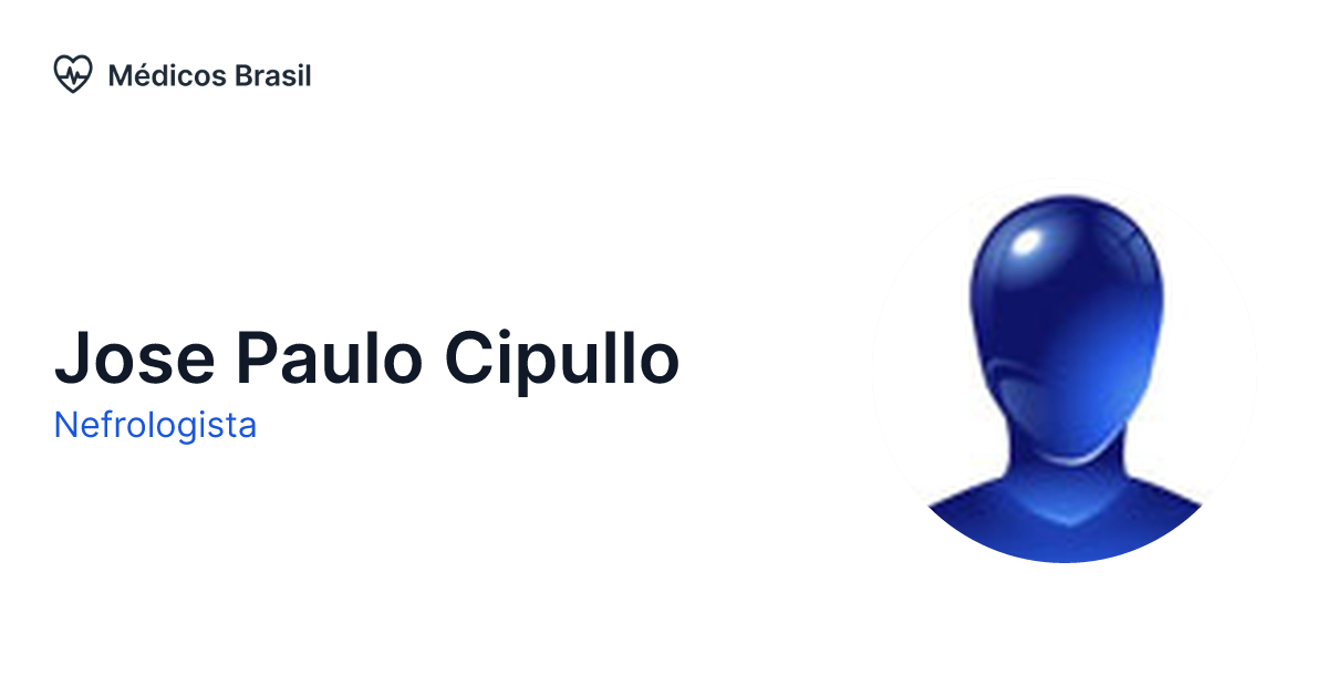 Jose Paulo Cipullo - Nefrologista | Médicos Brasil