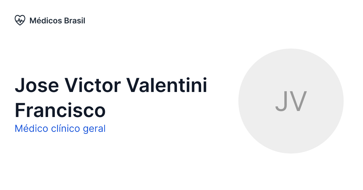 Jose Victor Valentini Francisco - Médico clínico geral | Médicos Brasil