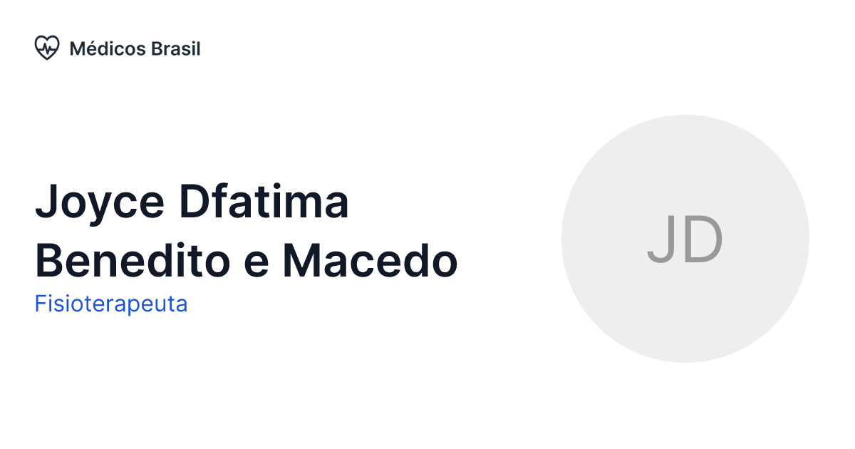 Joyce Dfatima Benedito e Macedo - Fisioterapeuta | Médicos Brasil