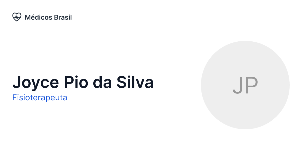 Joyce Pio da Silva - Fisioterapeuta | Médicos Brasil