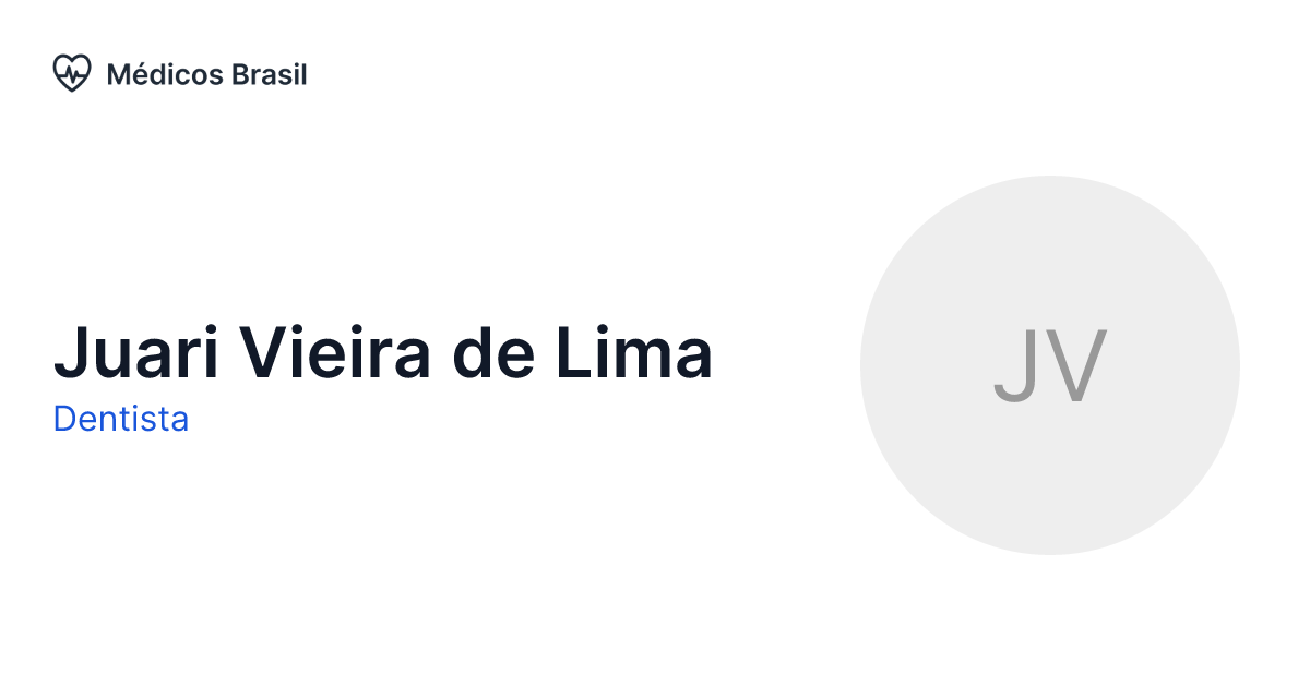 Juari Vieira de Lima - Dentista | Médicos Brasil