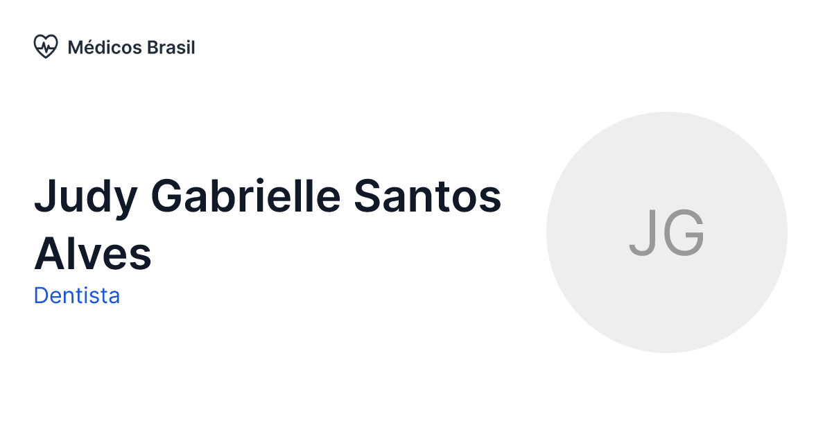 Judy Gabrielle Santos Alves - Dentista | Médicos Brasil