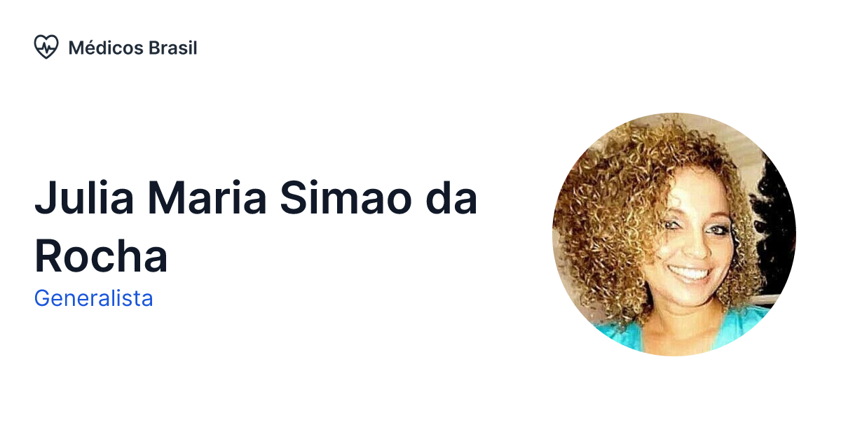 Julia Maria Simao da Rocha - Generalista | Médicos Brasil