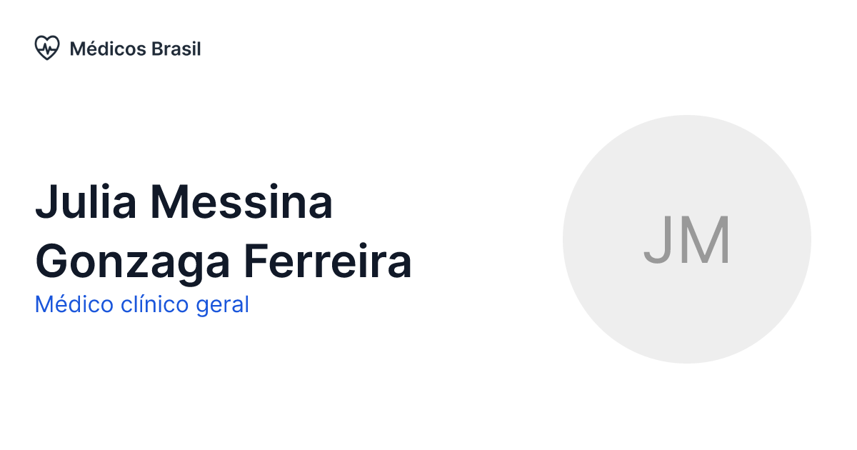 Julia Messina Gonzaga Ferreira - Médico clínico geral | Médicos Brasil