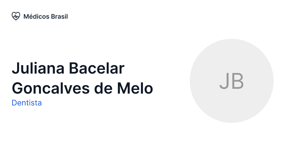 Juliana Bacelar Goncalves de Melo - Dentista | Médicos Brasil