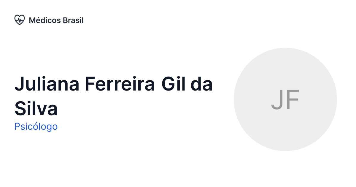 Juliana Ferreira Gil da Silva - Psicólogo | Médicos Brasil