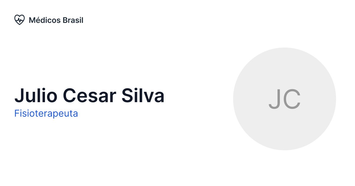 Julio Cesar Silva - Fisioterapeuta | Médicos Brasil