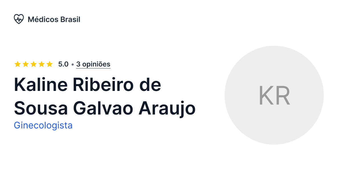 Kaline Ribeiro de Sousa Galvao Araujo - Ginecologista | Médicos Brasil